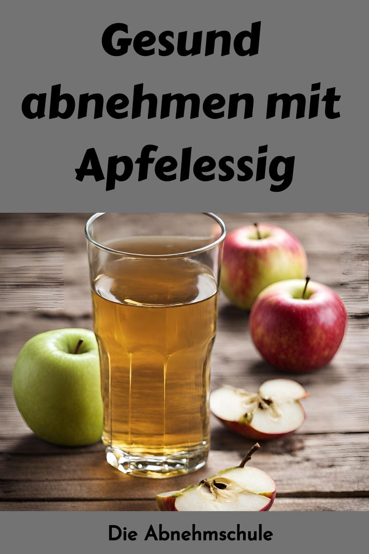 Abnehmen mit Apfelessig- wie man das am besten macht